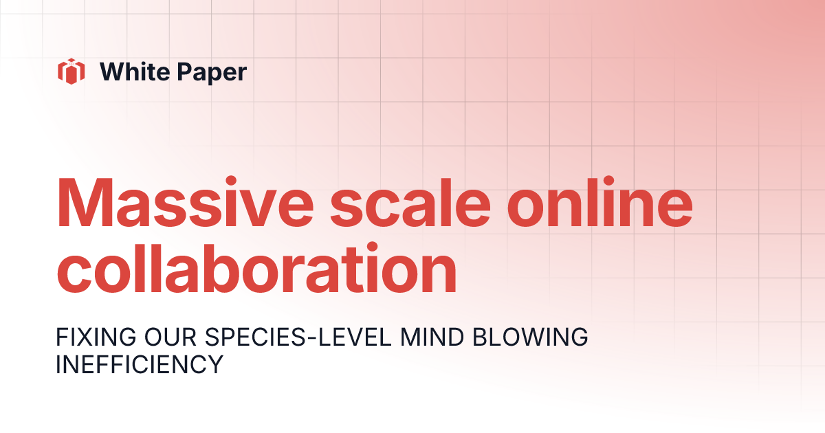 Massive scale online collaboration | White Paper
